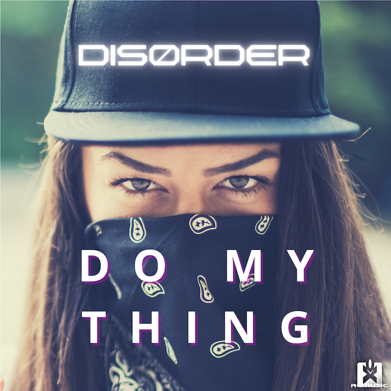 Do My Thing by DIS0RDER