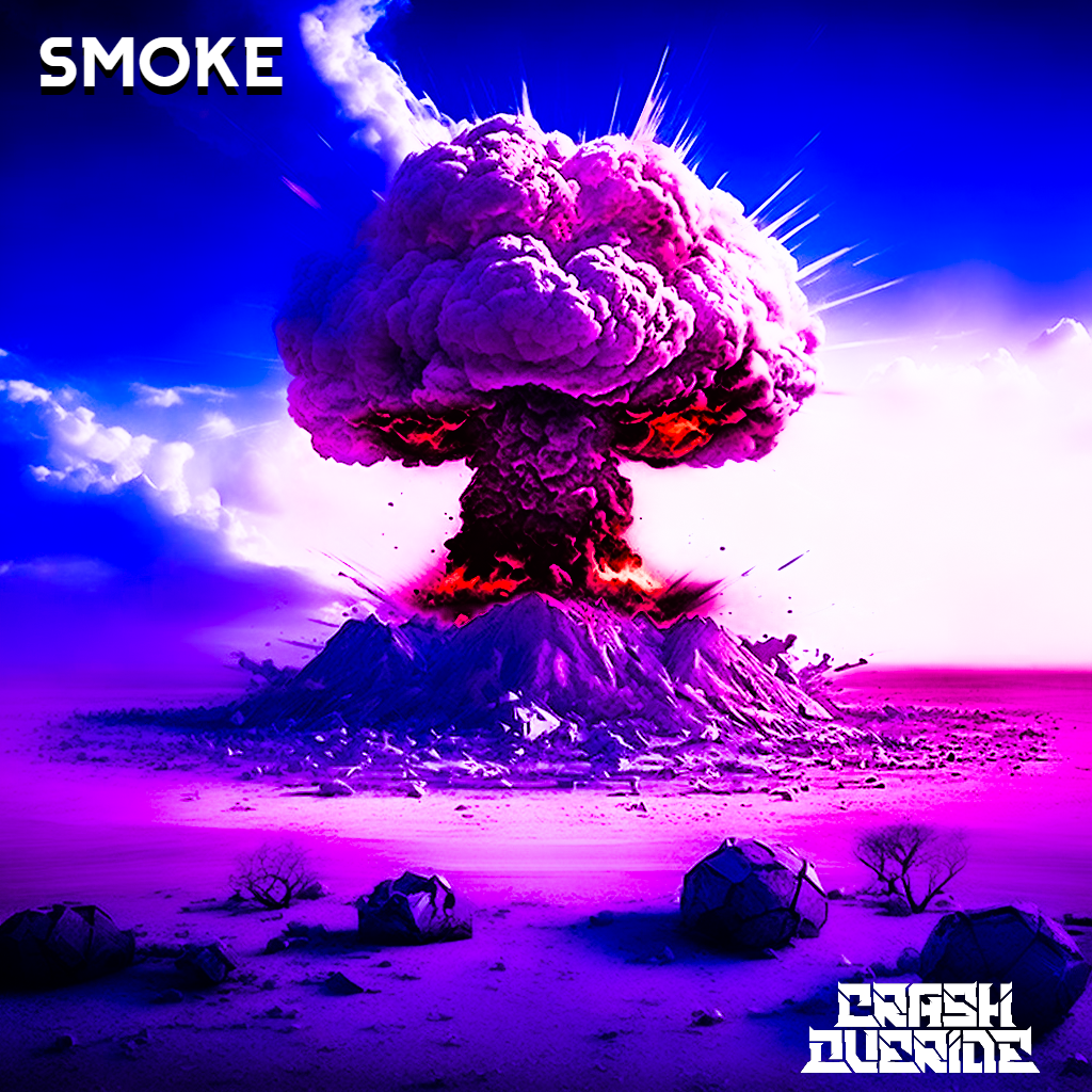 SMOKE by CRASH OVERIDE