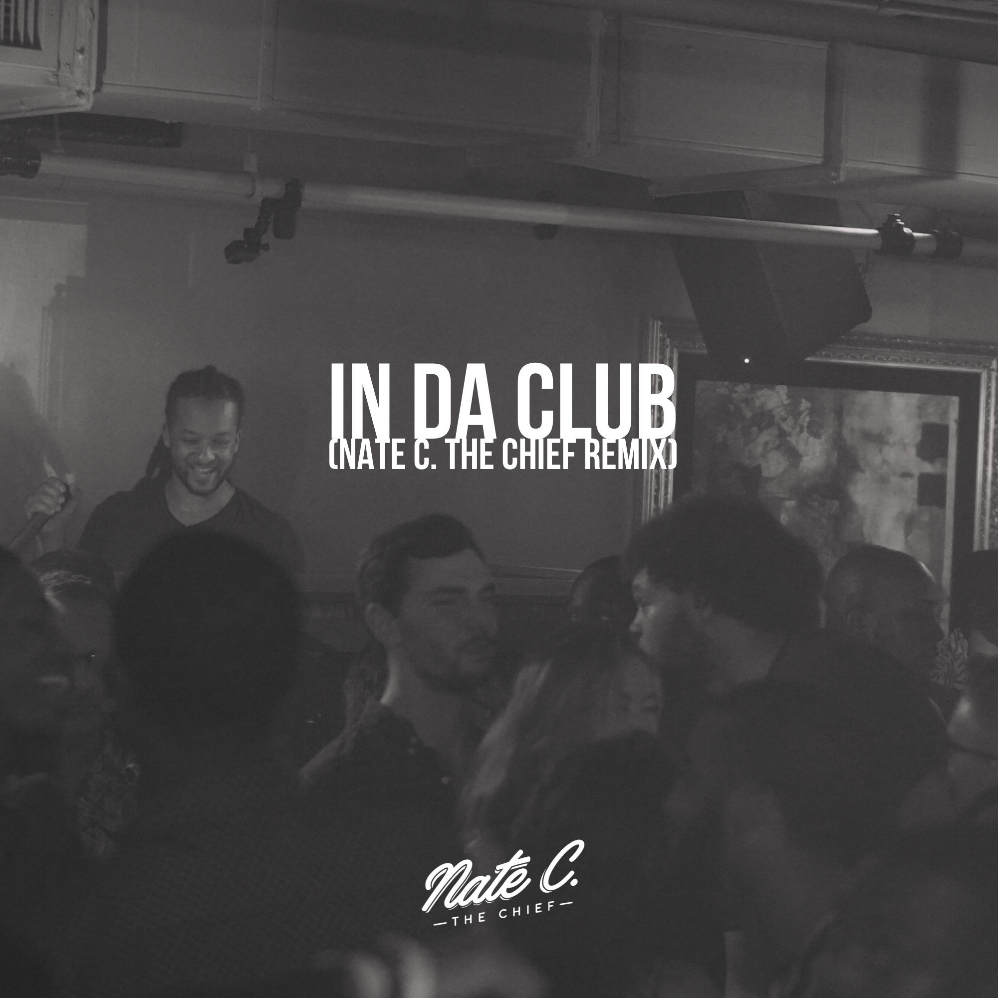 In Da Club (Nate C. The Chief Remix) (FULL DOWNLOAD) by Nate C. The ...