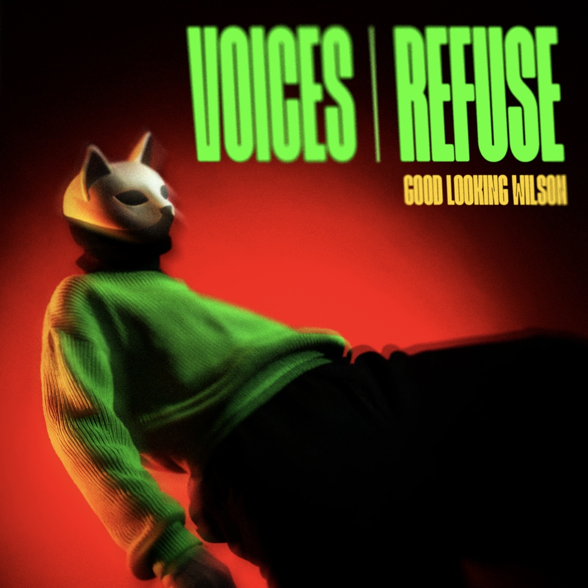 Voices | Refuse by Good looking Wilson