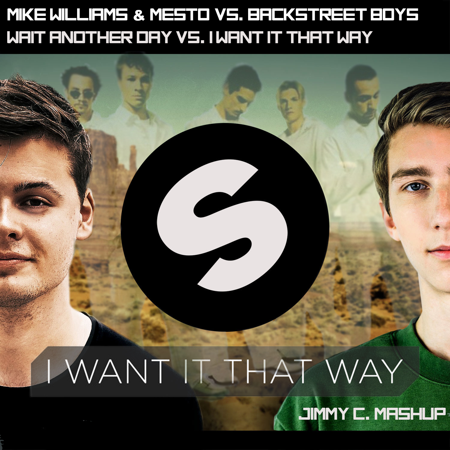 Mike Williams & Mesto vs. Backstreet Boys - Wait Another Day vs I Want ...