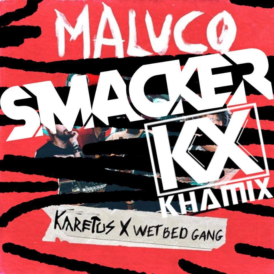 Karetus x Wet Bed Gang - Maluco (SMACKER & Khamix Remix) by SMACKER ...