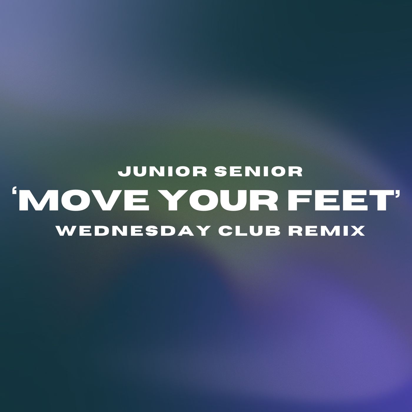 Junior Senior – Move Your Feet (Wednesday Club Remix) by Wednesday Club ...