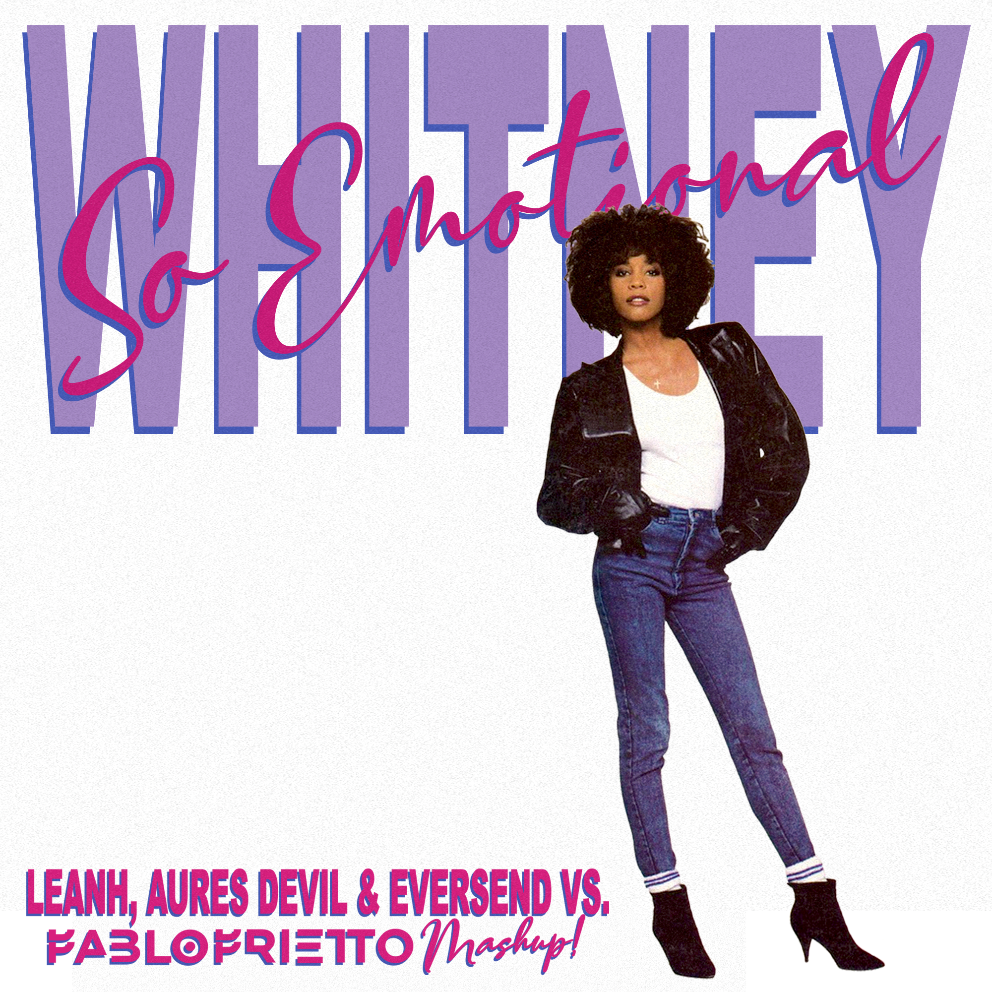 Whitney Houston - So Emotional 2020 (Leanh, A.Devil & Eversend Vs. Pablo Prietto Short Mashup ...