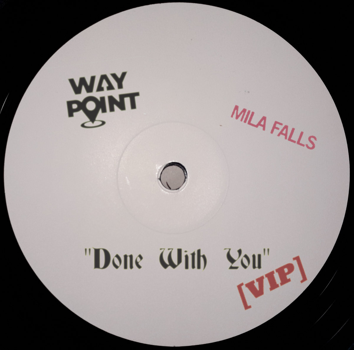 Done With You (ft. Mila Falls) [VIP remix] [FREE] by Waypoint | Free ...