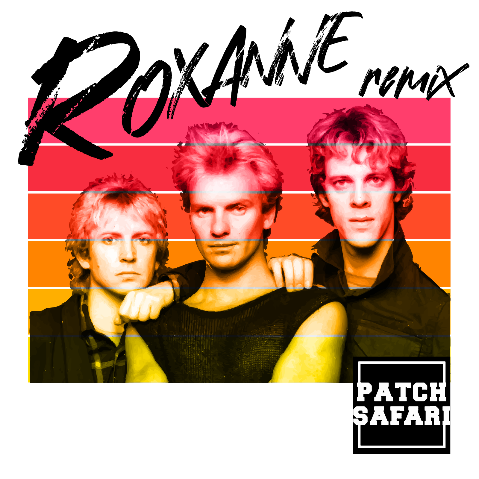 Roxanne (PATCH SAFARI Remix Featuring Sax On The Beat) by The Police ...