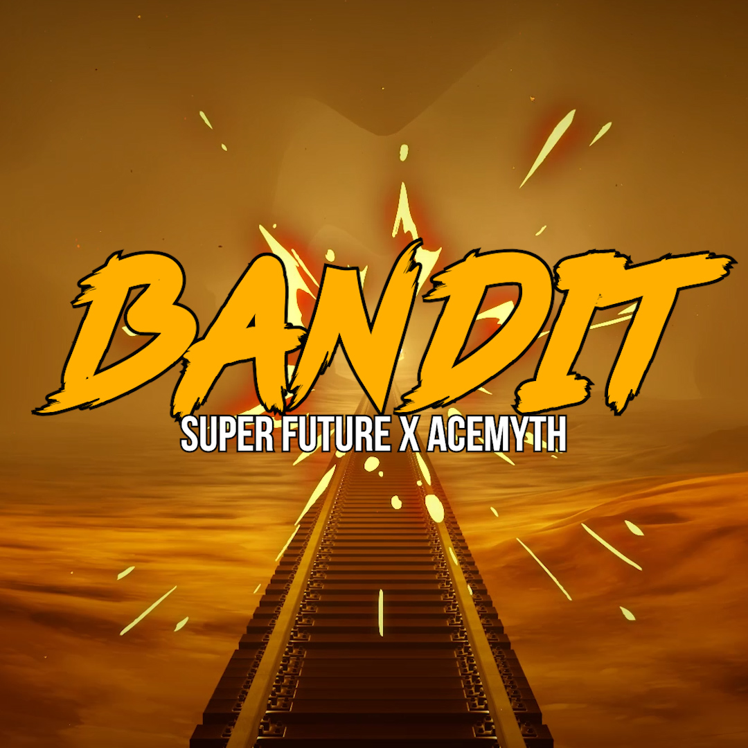 Bandit by Super Future x AceMyth | Free Download on Hypeddit