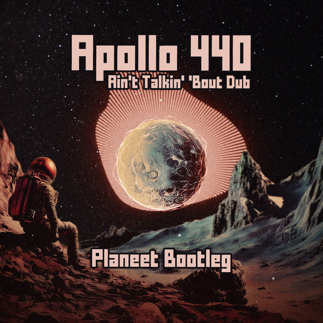 Ain't Talkin' 'Bout Dub (Planeet Bootleg) by Apollo 440 | Free Download ...