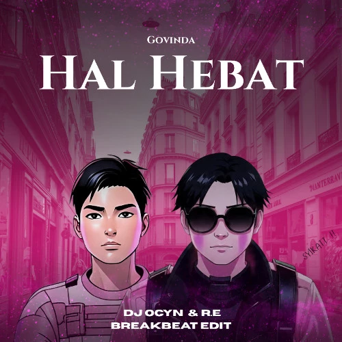 Hal Hebat (Breakbeat Edit) by DJ Ocyn & R.E | Free Download on Hypeddit