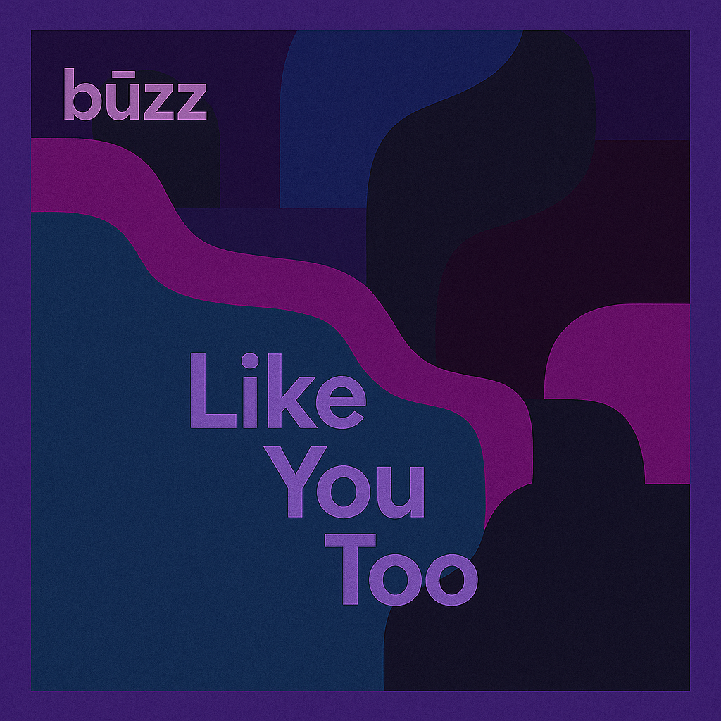 Like You Too (Original mix) by būzz | Free Download on Hypeddit