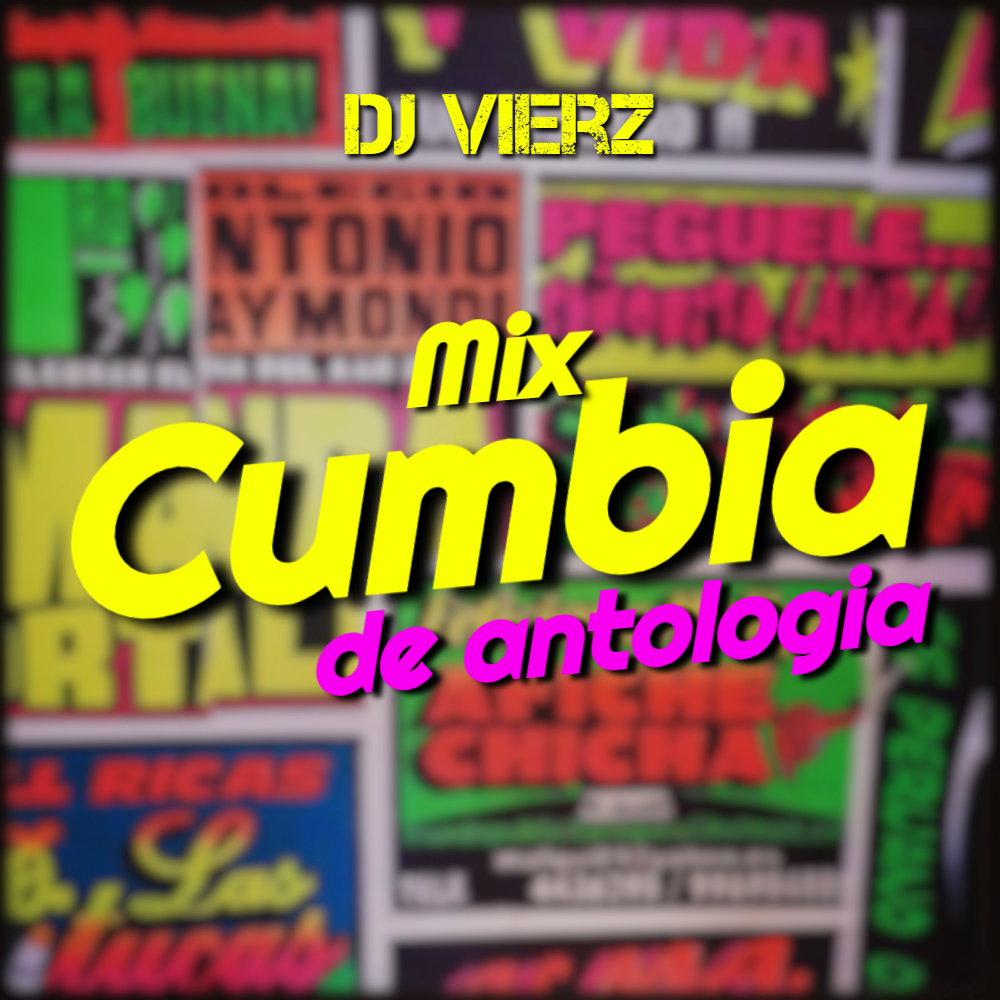 DJ VIERZ - Mix Cumbia de Antologia (Cumbia,Chicha - Ritmos Peruanos 70s ...