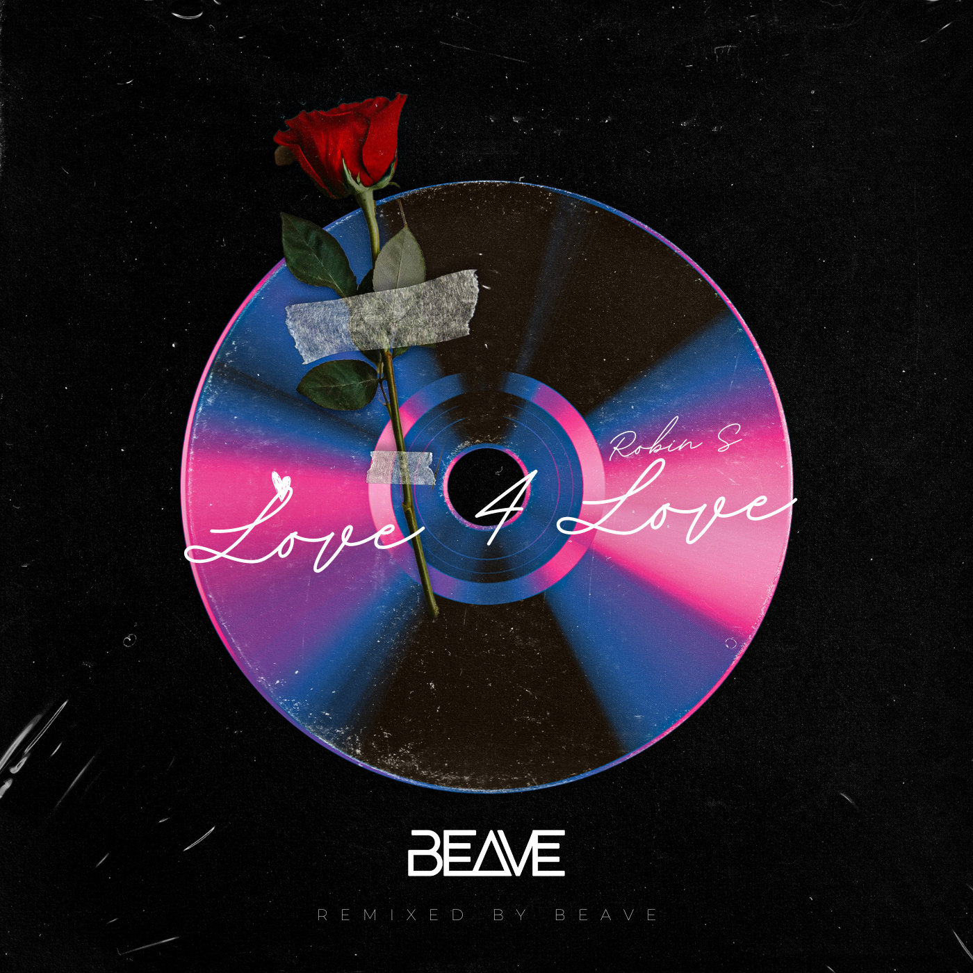 LOVE 4 LOVE (BEAVE REMIX) by ROBIN S | Free Download on Hypeddit