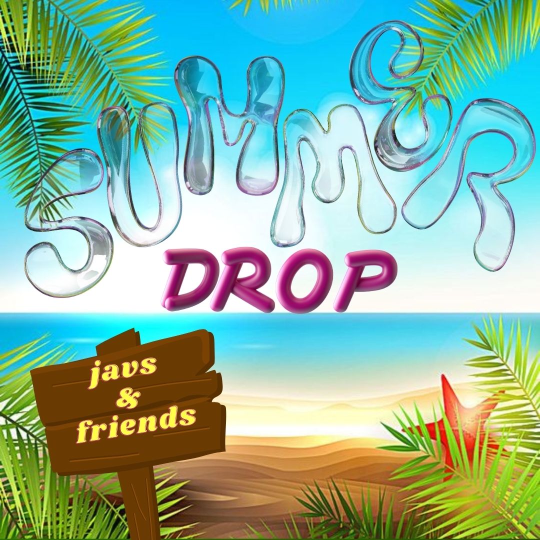 SUMMER DROP by JAVS & FRIENDS | Hypeddit