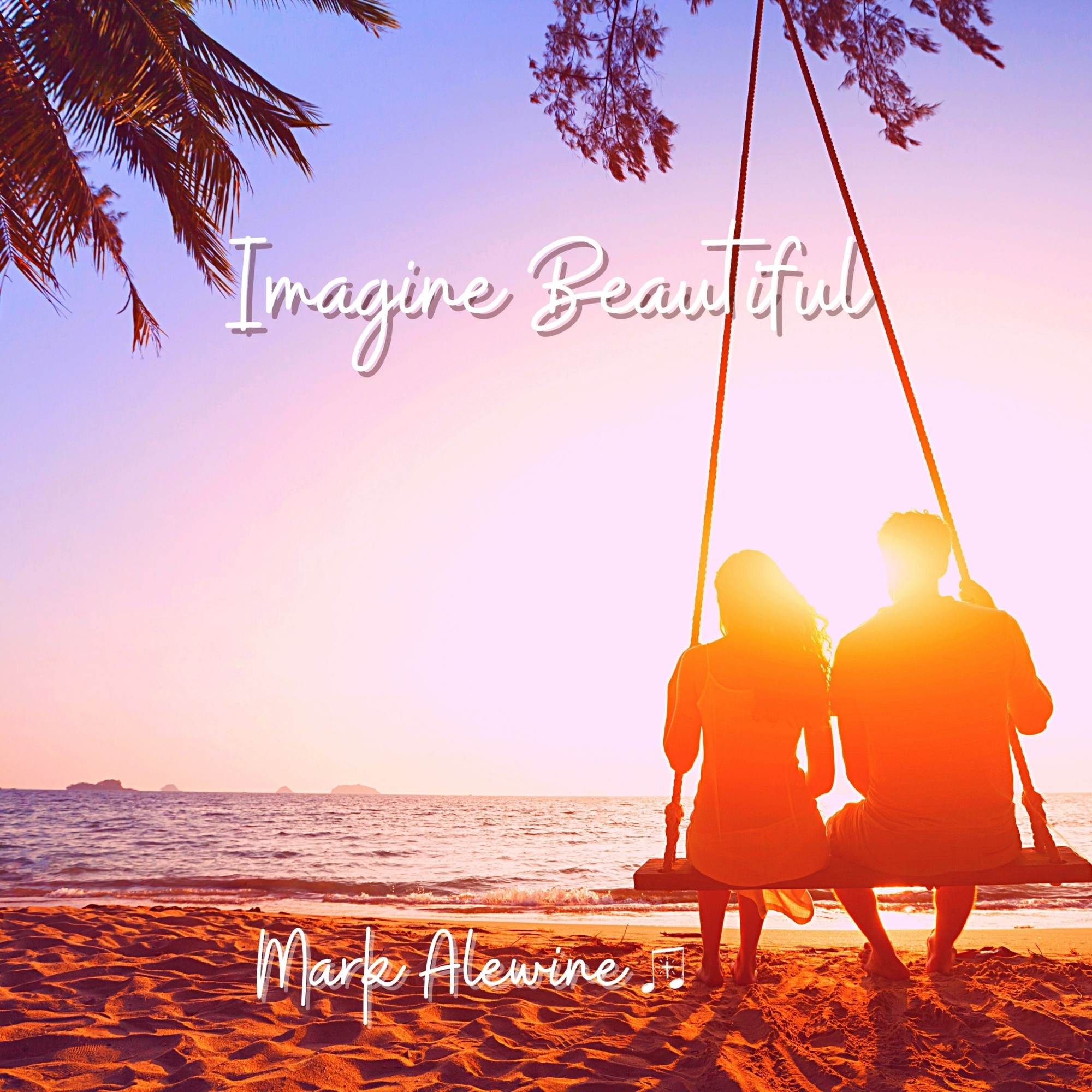 Imagine Beautiful by Mark Alewine