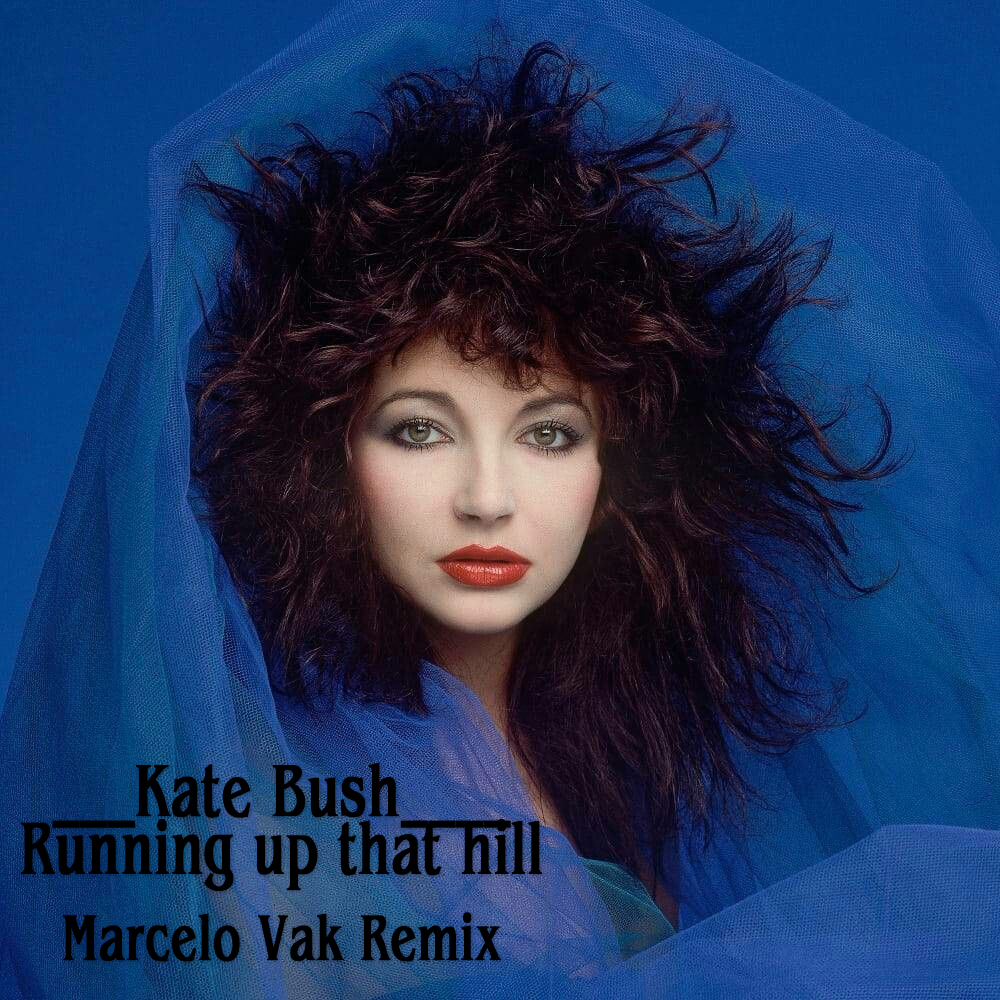 Running up that hill (Marcelo Vak Remix) by Kate Bush | Free Download on Hypeddit