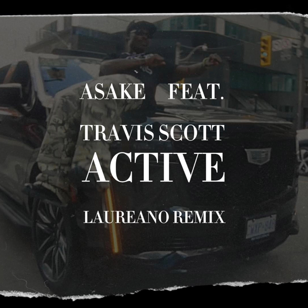 Asake feat. Travis Scott - Active (Laureano Remix) by Laureano | Free ...