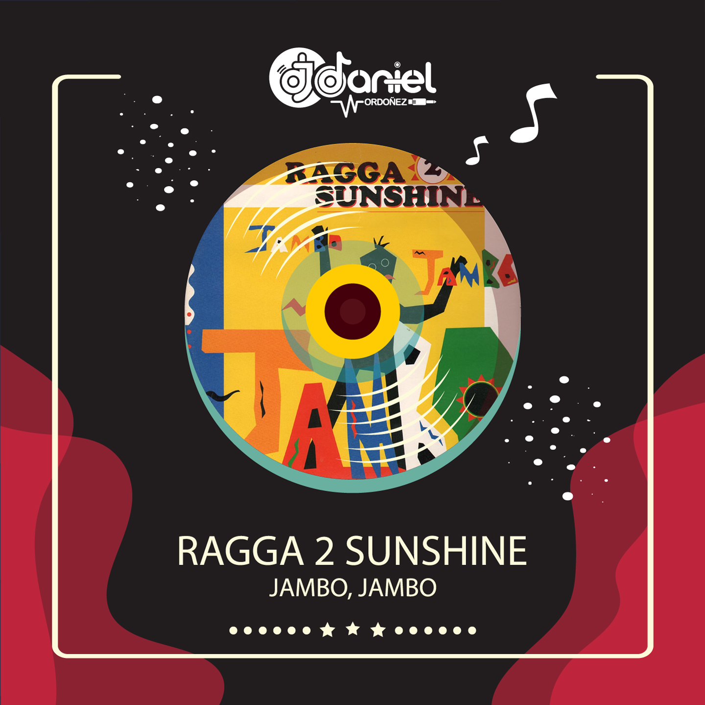 115 - RAGGA 2 SUNSHINE - Jambo, Jambo ( IN MAXI MIX) [ DjDaniel Ordoñez ...