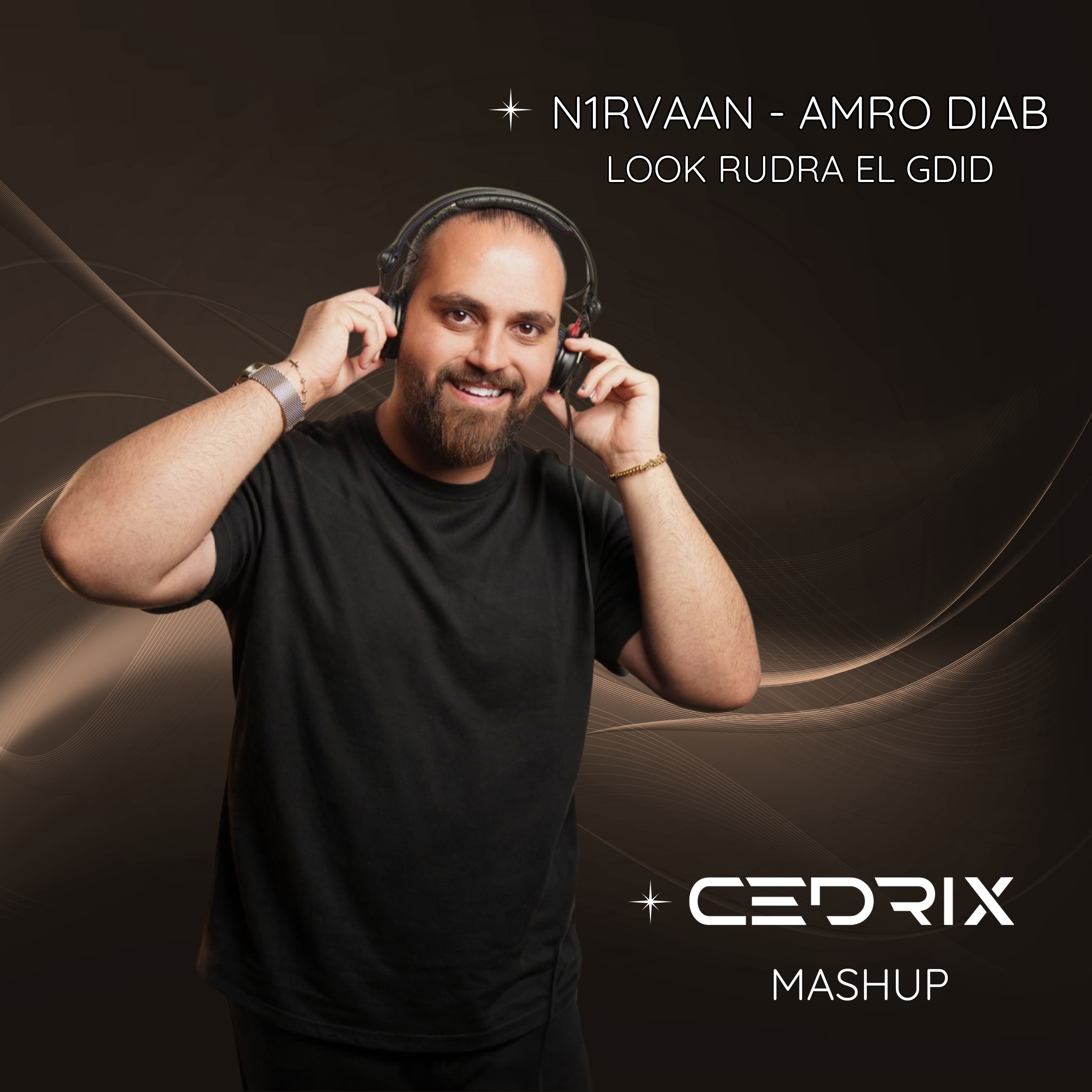 N1RVAAN - AMRO DIAB - Look Rudra El Gdid (Cedrix Mashup) by DJ Cedrix ...