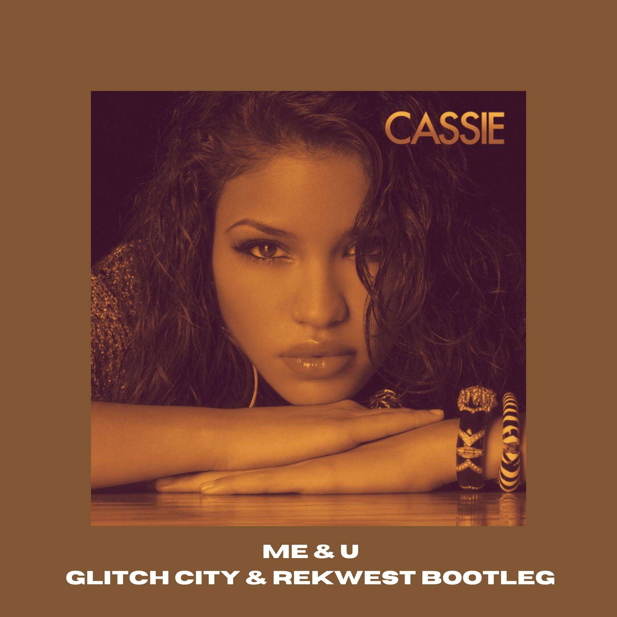 Cassie - Me & U (Glitch City & Rekwest Bootleg) by GLITCH CITY | Free ...