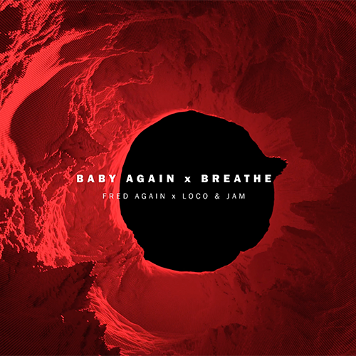 Baby Again/Breathe (KREAM Mashup) by Fred Again, Skrillex, Four Tet, Loco & Jam | Free Download ...