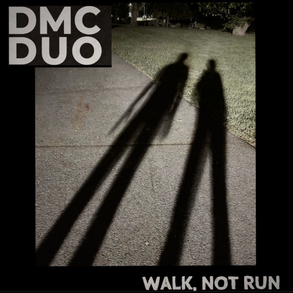 WALK, NOT RUN by DMC DUO