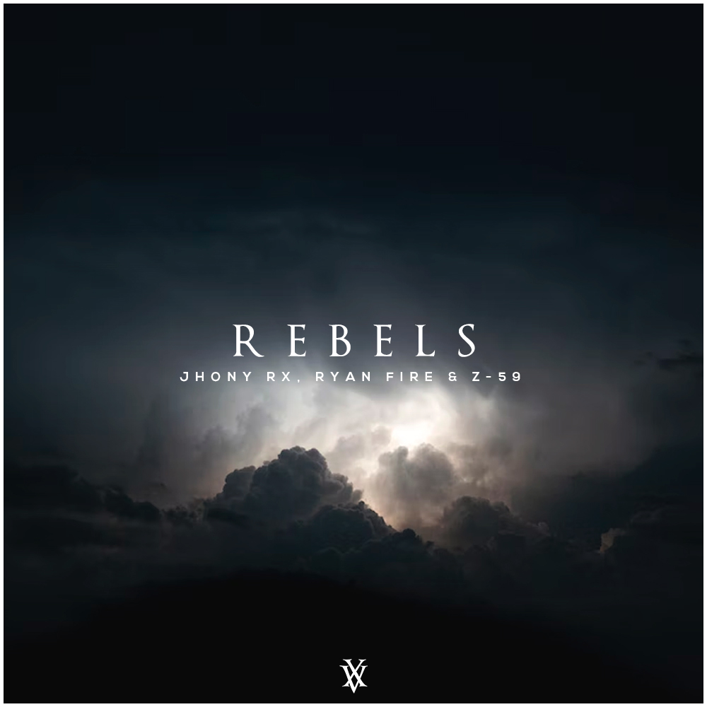 REBELS by Jhony Rx, Ryan Fire & Z-59