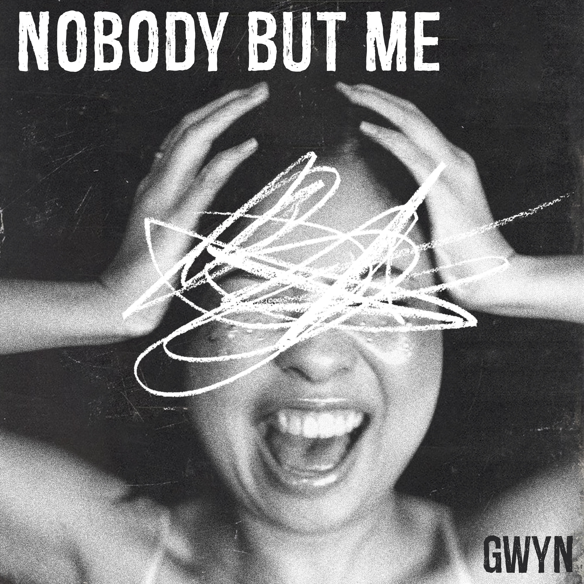 Nobody But Me by Gwyn