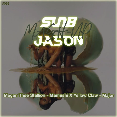 Megan Thee Stallion - Mamushi x Yellow Claw - Major (SunB & JASON ...