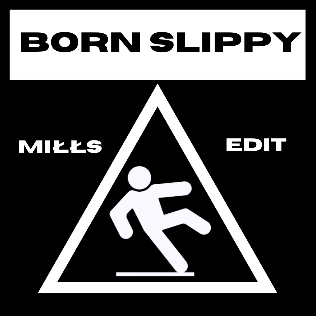 BORN SLIPPY (MIŁŁS EDIT) FREE DL by M I Ł Ł S | Free Download on Hypeddit