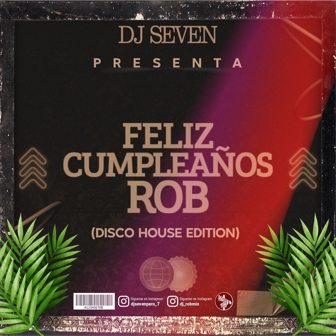FELIZ CUMPLEAÑOS ROB MIX (Disco House Edition) by DJ SËVEN | Hypeddit