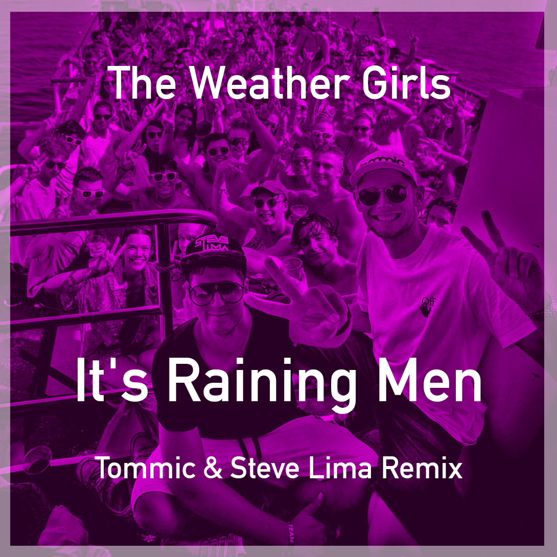 The Weather Girls - It's Raining Men (Tommic & Steve Lima Remix) by ...