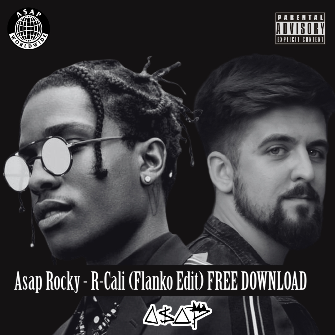 Asap Rocky - R-Cali (Flanko Edit) by Flanko | Free Download on Hypeddit