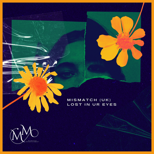 Lost In Ur Eyes by Mismatch (UK)
