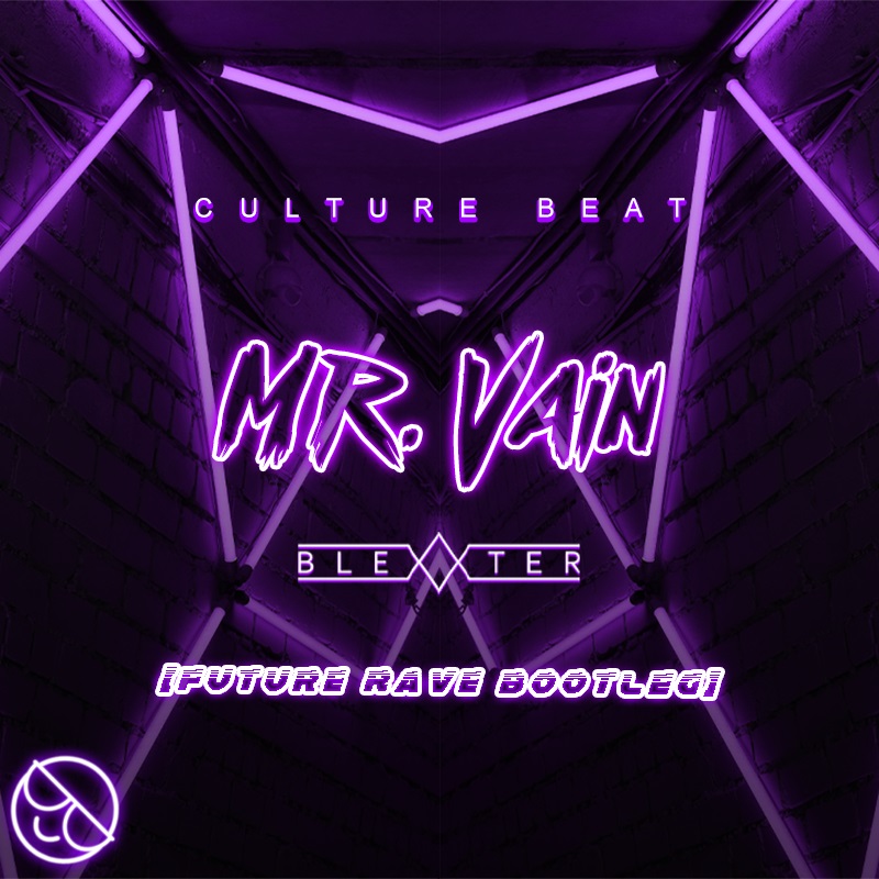 Mr. Vain (Blexxter Future Rave Bootleg) by Culture Beat | Free Download ...