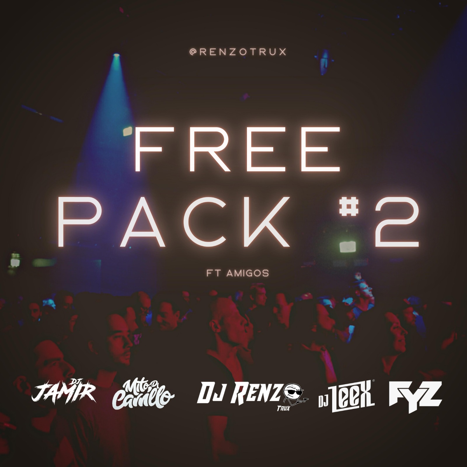 Free Pack amigos by Dj Renzo Trux Presenta | Hypeddit
