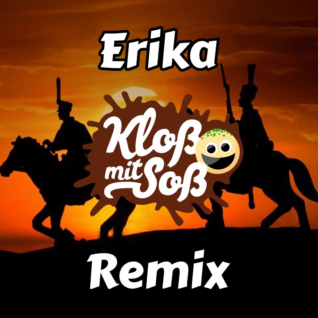 Erika (Kloß mit Soß Remix) by Kloß mit Soß | Free Download on Hypeddit