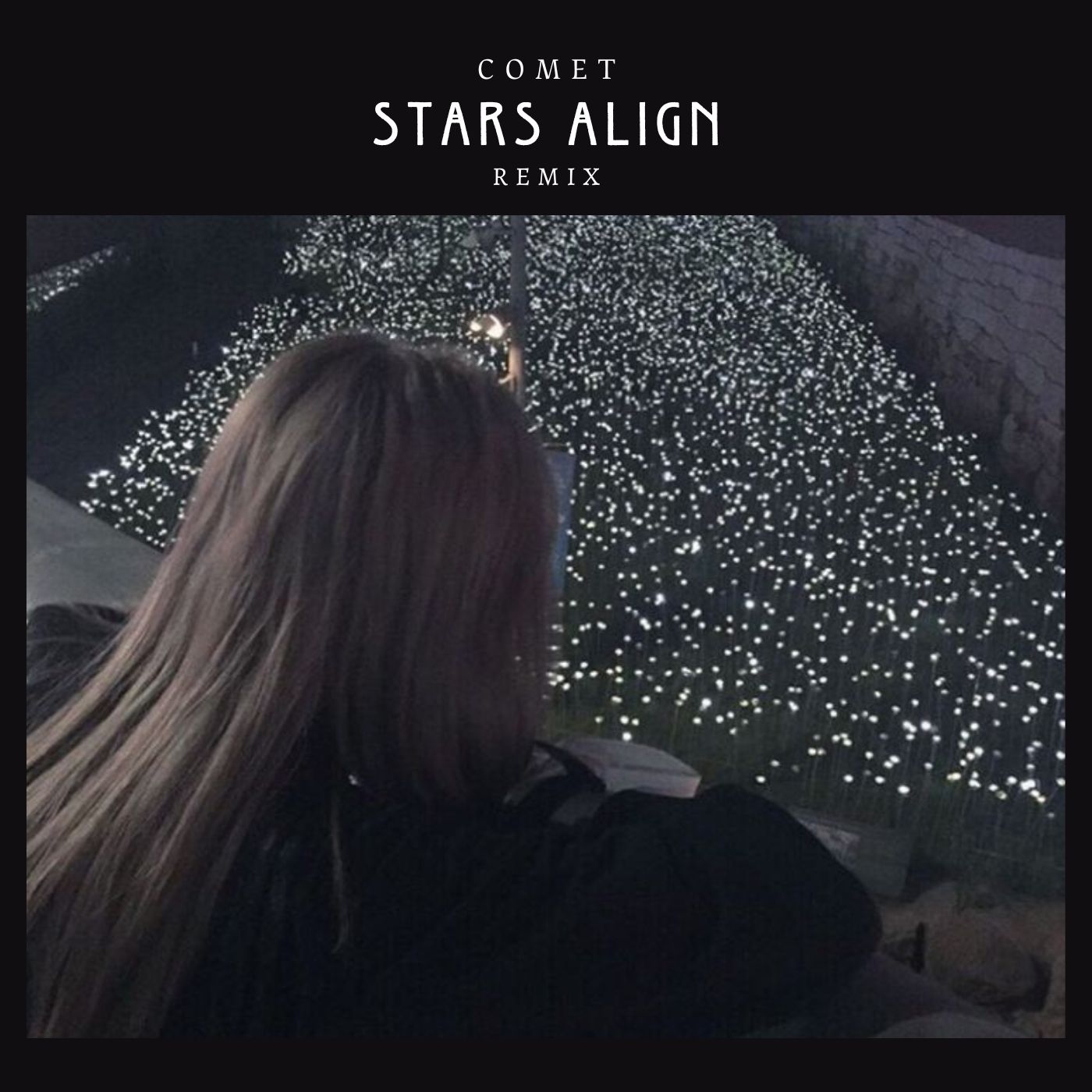 Stars Align(COMET Remix) by COMET | Free Download on Hypeddit