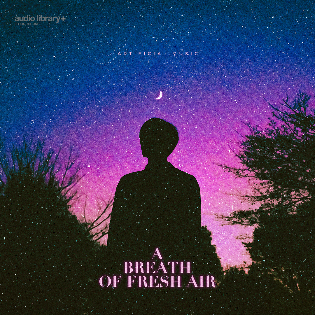 A Breath of Fresh Air by Artificial.Music