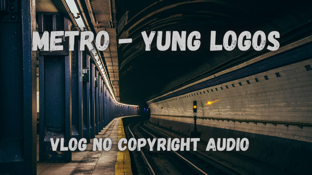 Metro by Yung Logos | Free Download on Hypeddit