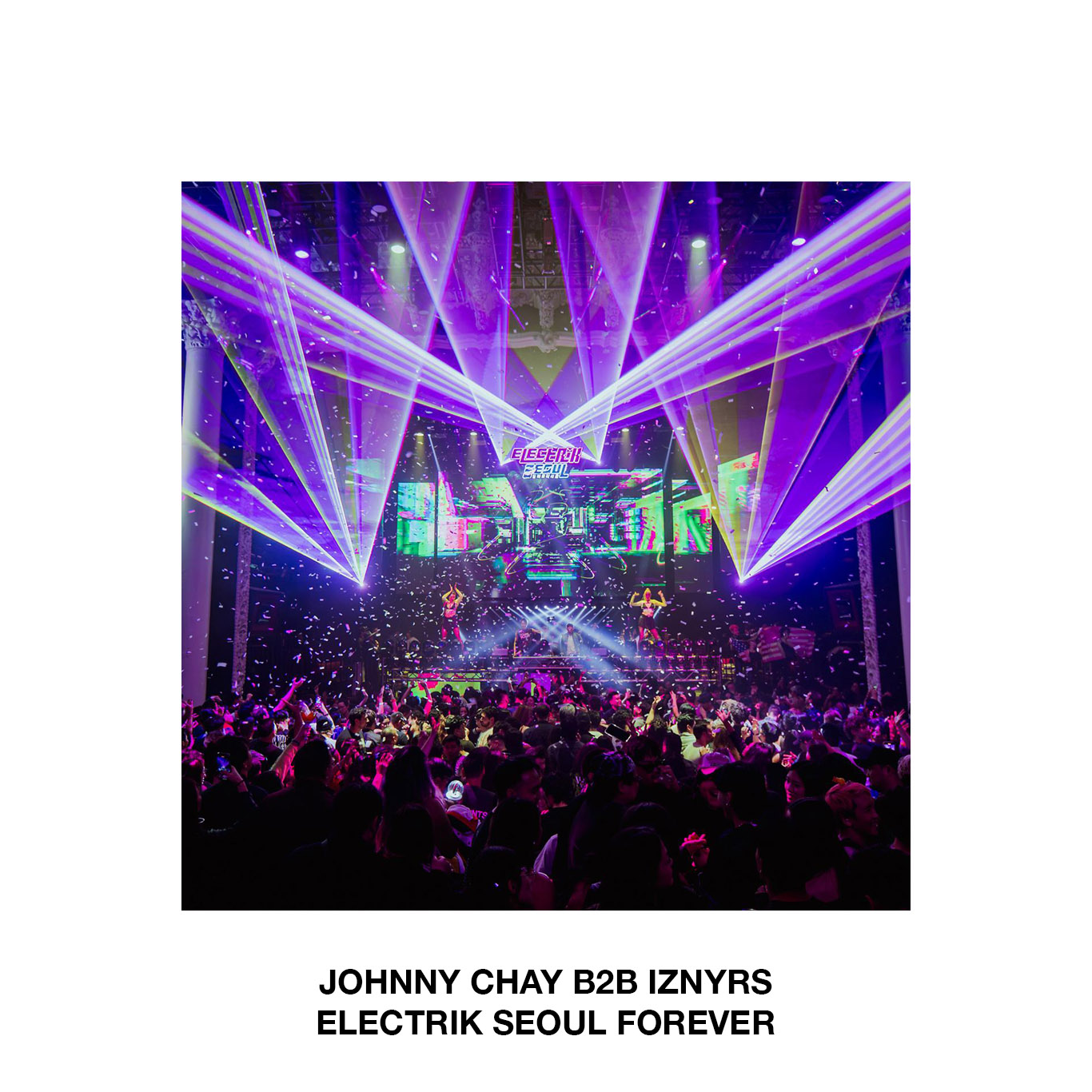 ELECTRIK SEOUL AVALON TRACKLIST by Johnny Chay B2B IZNYRS | Hypeddit