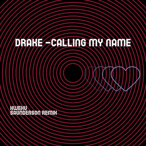 DRAKE CALLING MY NAME X KWEKU SAUNDERSON by Kweku Saunderson | Free ...