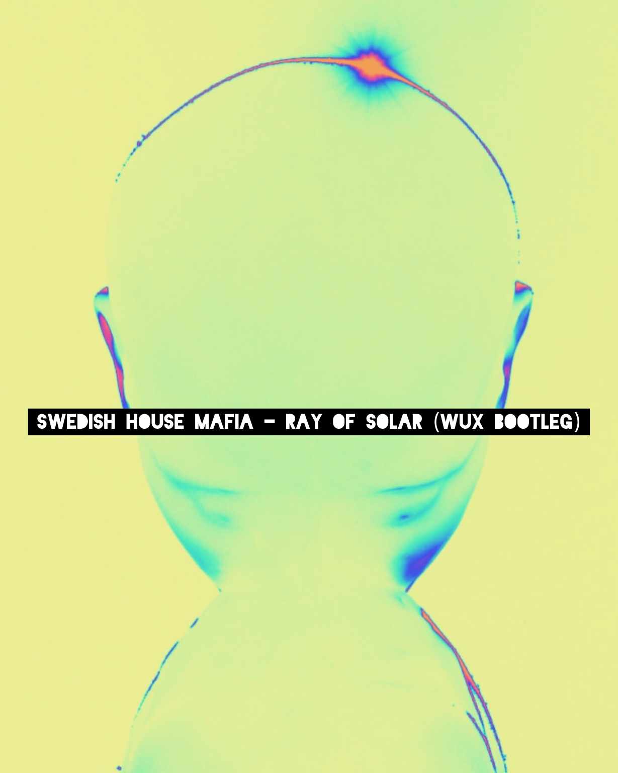 Ray Of Solar (Wux Bootleg) by Swedish House Mafia | Free Download on ...