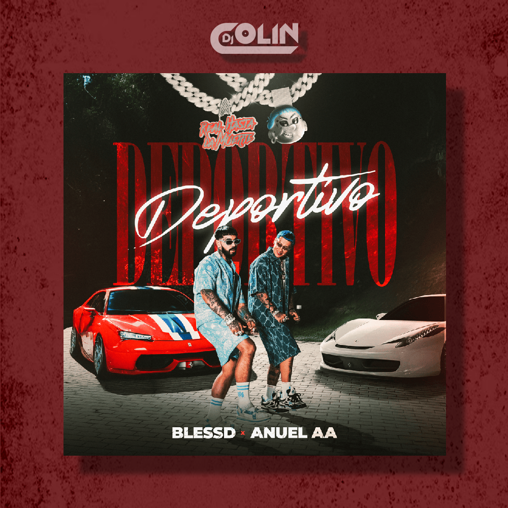 DJ COLIN by Blessd, Anuel AA - DEPORTIVO [DJ Colin Acapella Break Intro ...