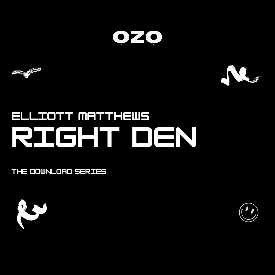 Elliott Matthews - Right Den [FREE DOWNLOAD] by OZO | Free Download on ...