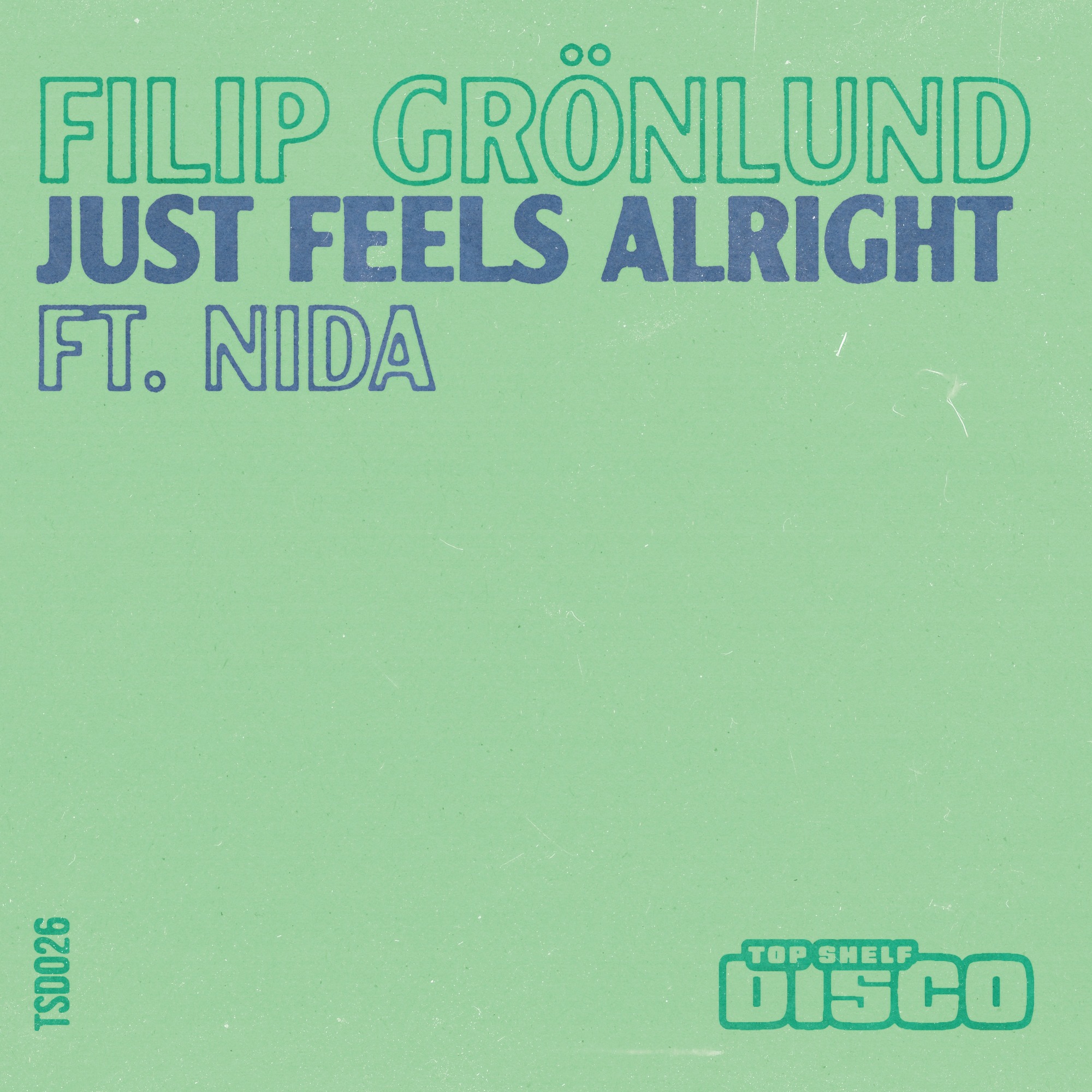 Just Feels Alright ft. NIDA by Filip Grönlund
