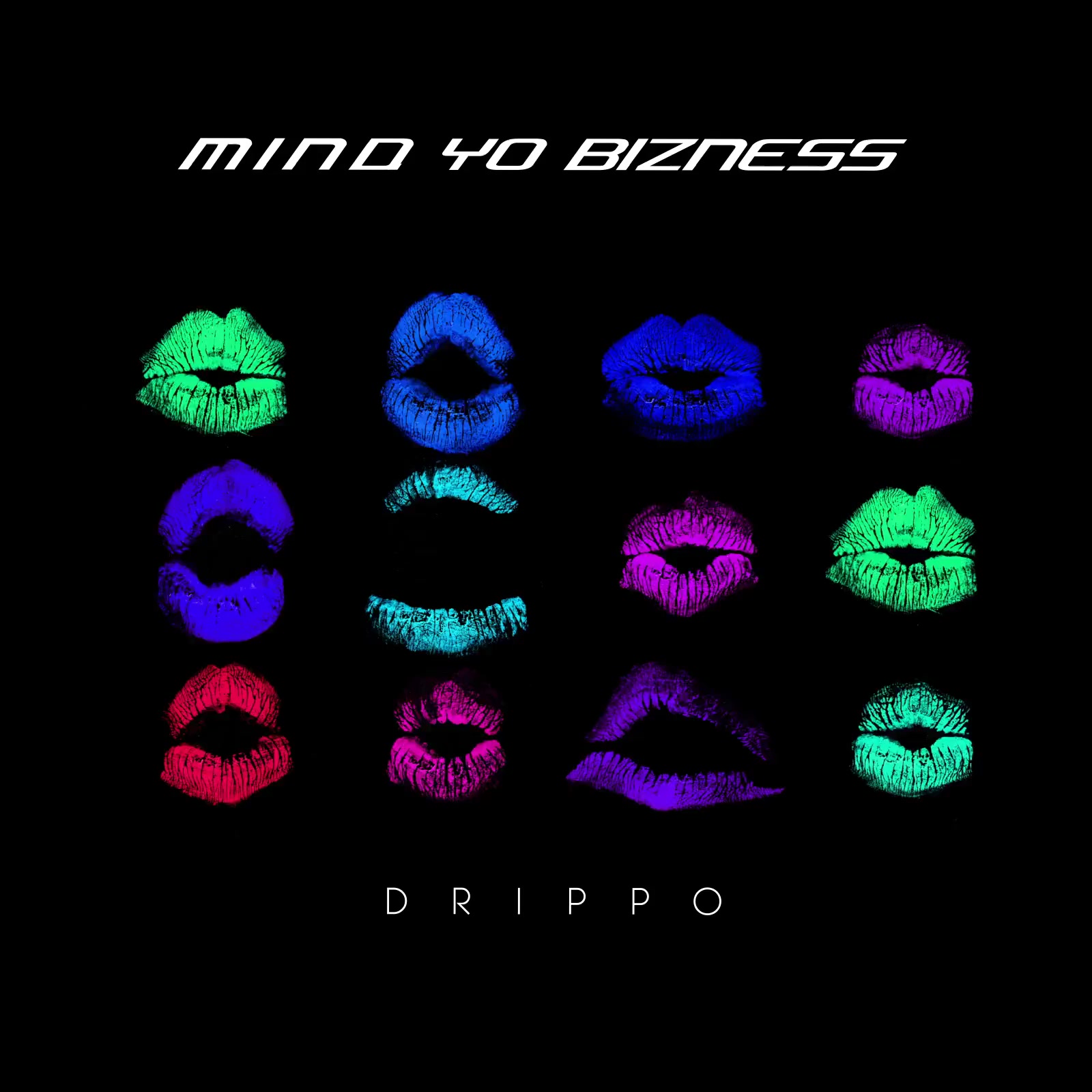 MIND YO BIZNESS by DRIPPO