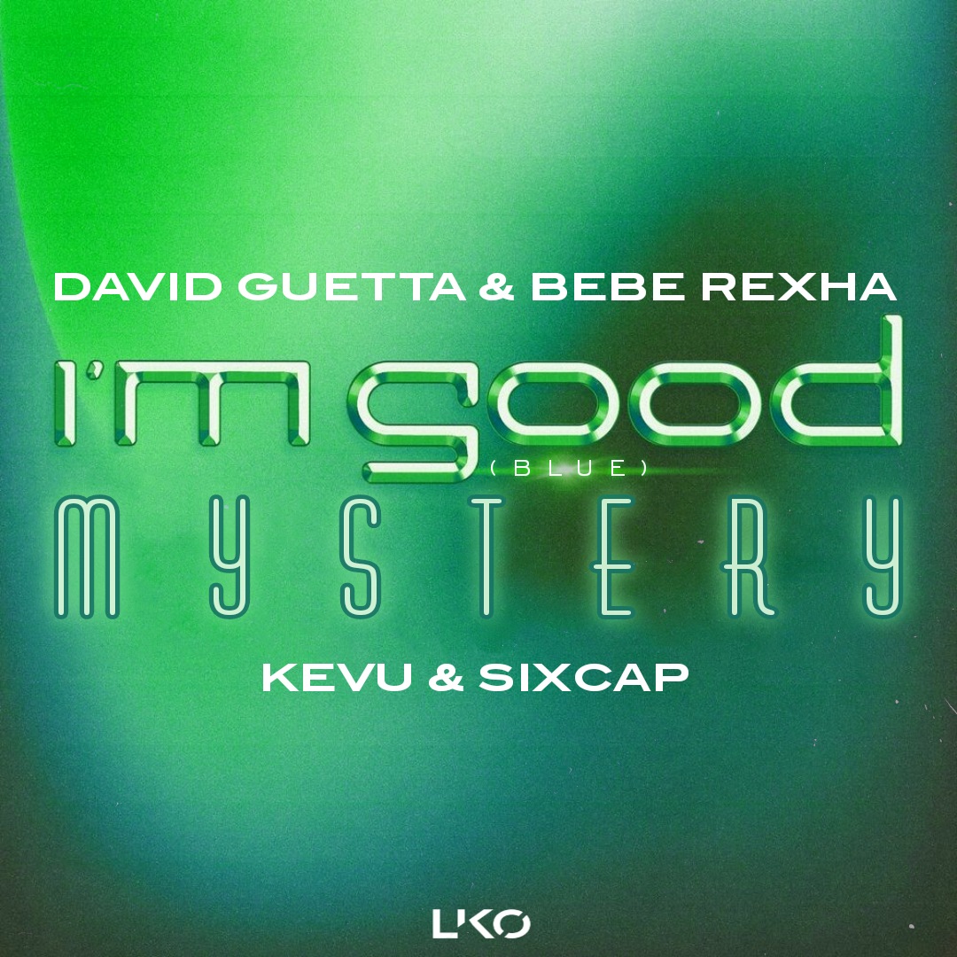 I'm Good vs Mystery (LKO Mashup) by David Guetta & Bebe Rexha vs. Kevu ...