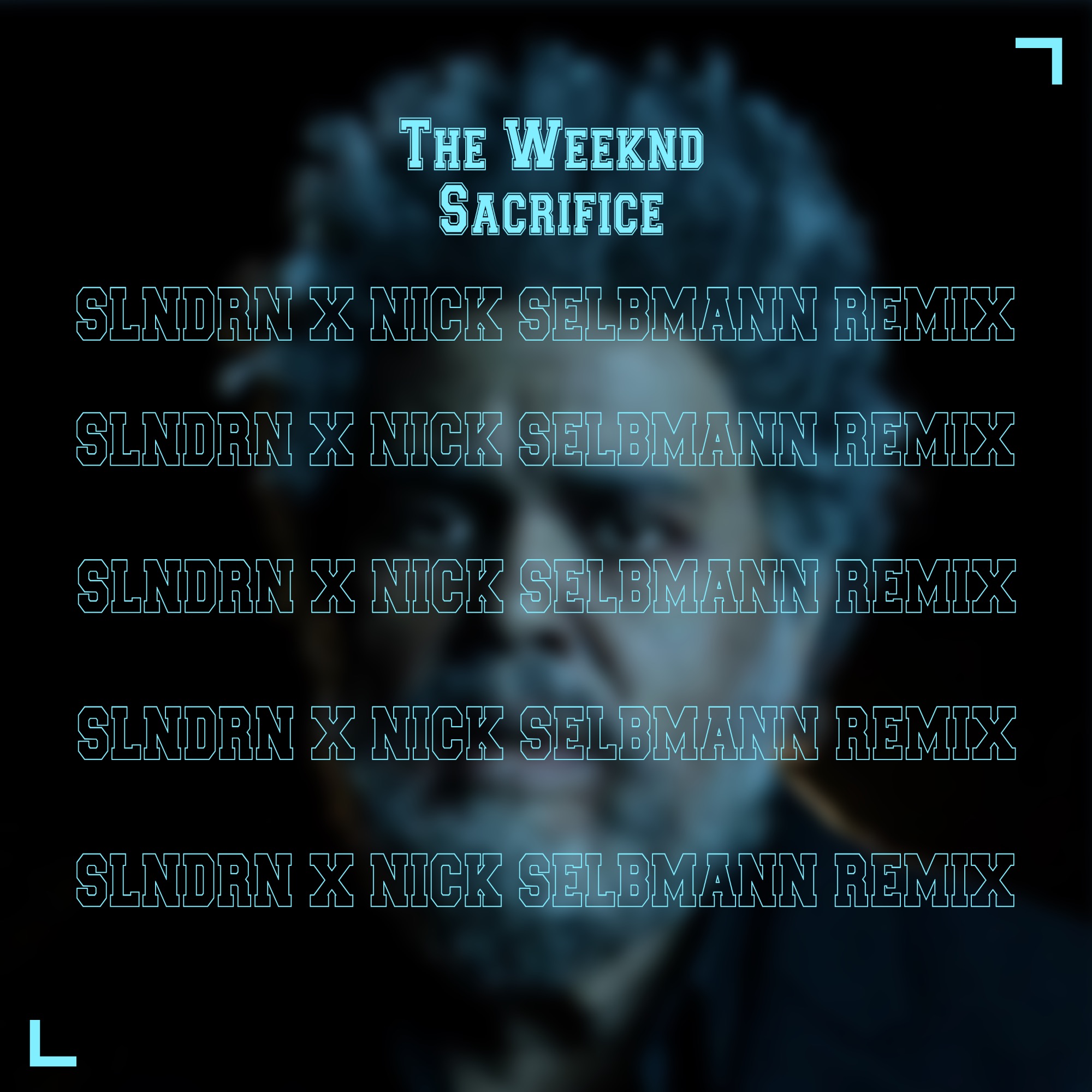 The Weeknd - Sacrifice (SLNDRN x Nick Selbmann Remix) by SLNDRN x Nick ...
