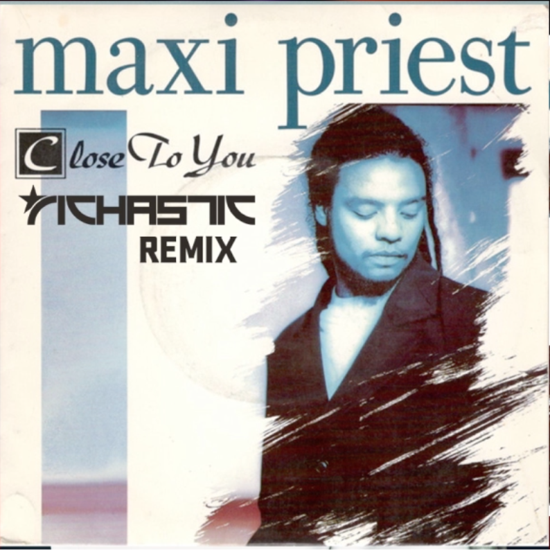 Maxi Priest - Close to you - Richastic Remix by Richastic | Free Download on Hypeddit