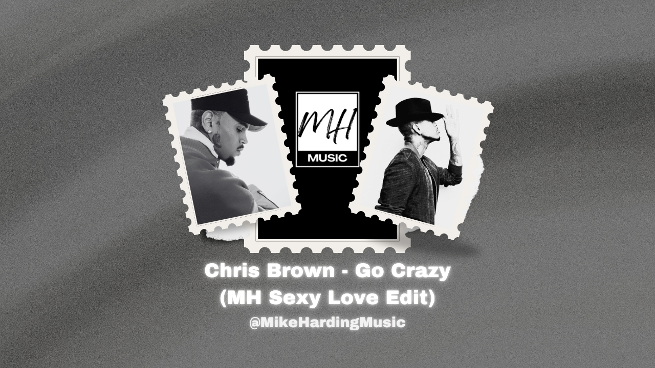 Go Crazy (MH Sexy 00s Edit) by Chris Brown | Free Download on Hypeddit